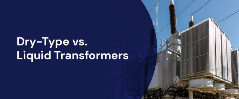 Dry-Type vs. Liquid Transformers - Sunbelt Solomon